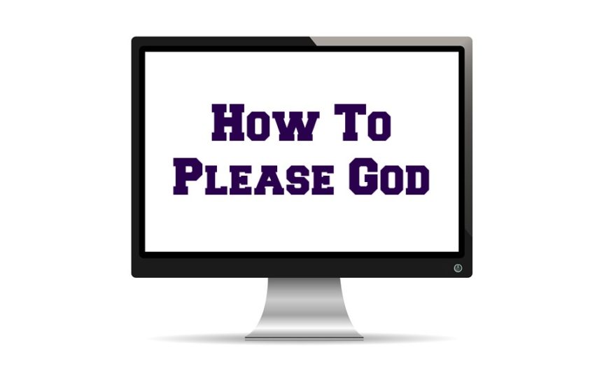 How to Please the Christian God – openhandspublications.com